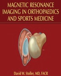 Купить David Stoller, Magnetic Resonance Imaging in Orthopaedics and ...